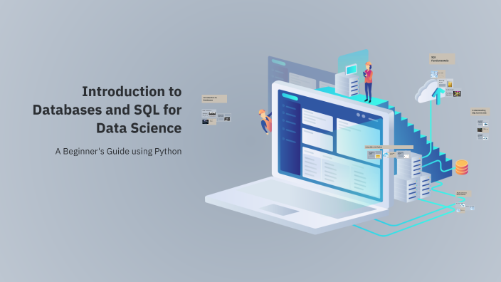 Introduction to Databases and SQL for Data Science by Moinak Dutta on Prezi