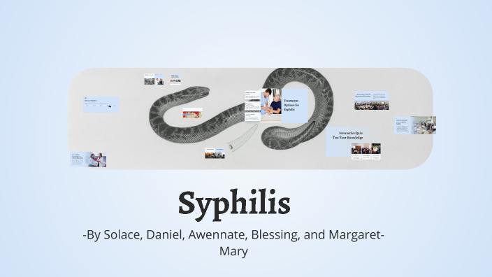 Syphilis by Daniel Baah on Prezi