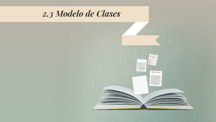2.3 Modelo de Clases by Jaime Ávila on Prezi