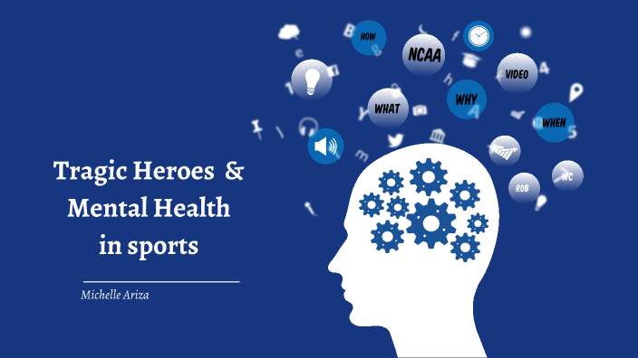 Tragic Heroes & Mental Health by Michelle Ariza on Prezi