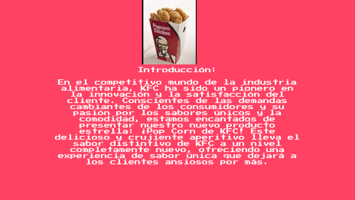 PRESENTACIÓN DEL POP CORN DE KFC by SANDRA JACQUELINE MORALES DURAN on Prezi