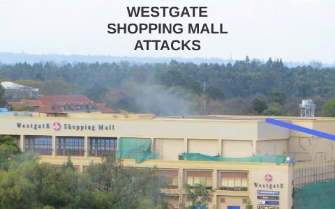WESTGATE SHOPPING MALL ATTACKS by