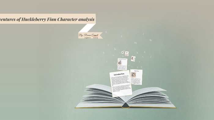 The Adventures of Huckleberry Finn Character analysis by roman carnell ...