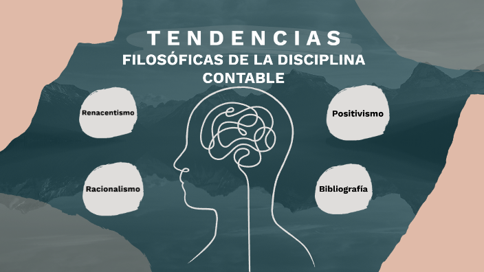 Tendencias Filosóficas de la Disciplina Contable by David Vanegas on Prezi