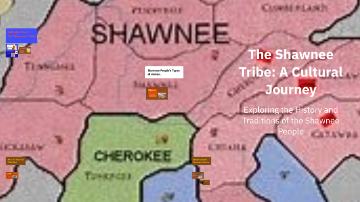The Shawnee Tribe: A Cultural Journey by freak diddyツ on Prezi