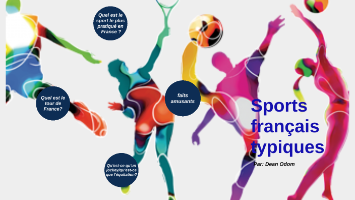 Dean: Typical French Sports by Dean O. on Prezi