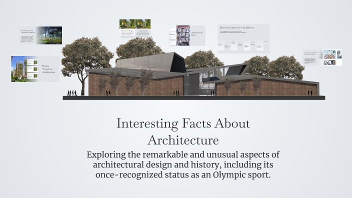 Interesting Facts About Architecture by Ezer Santos on Prezi