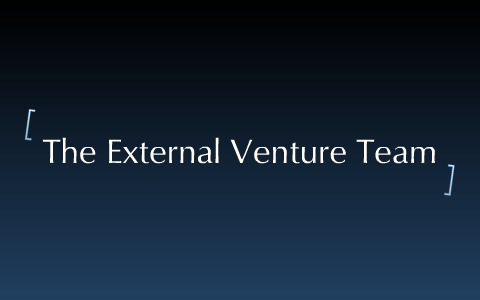 The External Venture Team by Brent Jeffs on Prezi