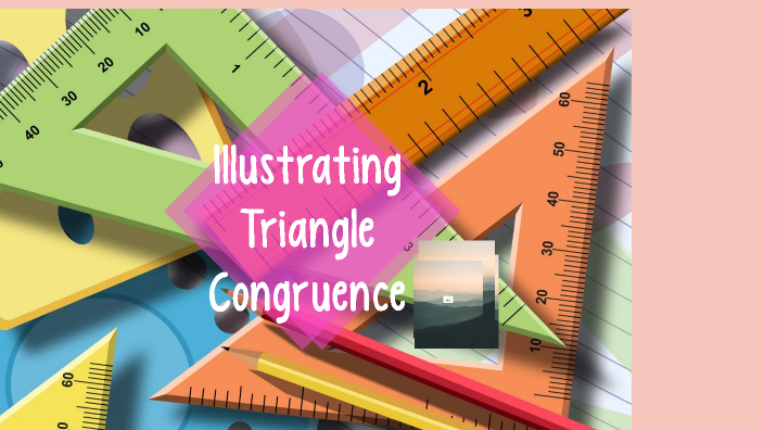 Illustrating Triangle Congruence by Ligaya Vasadre Gatus on Prezi