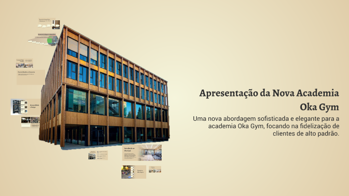 Apresentação da Nova Academia Oka Gym by Acad Recife on Prezi