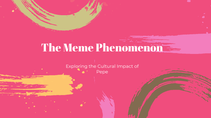 The Meme Phenomenon by Денис Шурыгин on Prezi