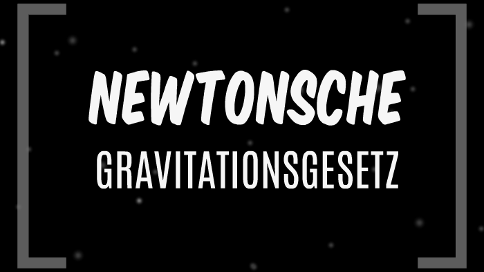Das Gravitationsgesetz von NEWTON by Jannika wiemer on Prezi