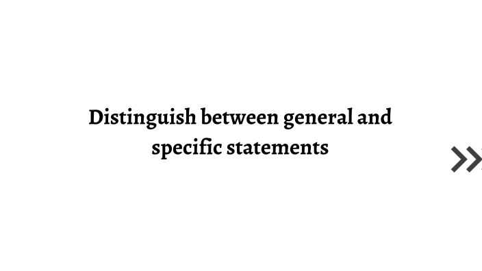 Distinguish Between General and Specific Statements by JunMark ...