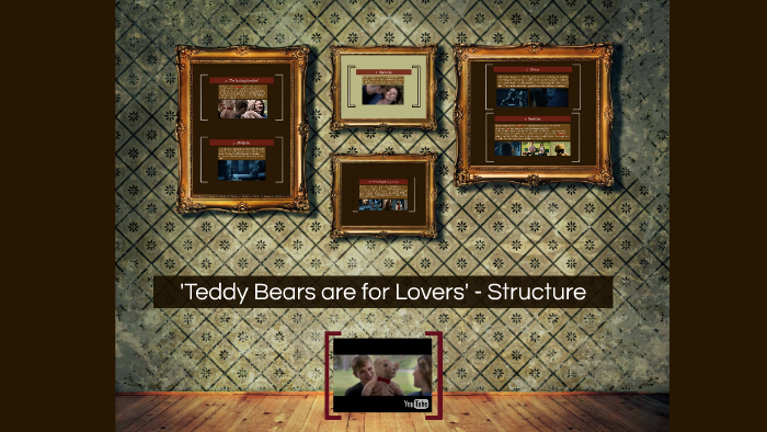 Teddy Bears are for Lovers - Structure by Bryony Grainger on Prezi