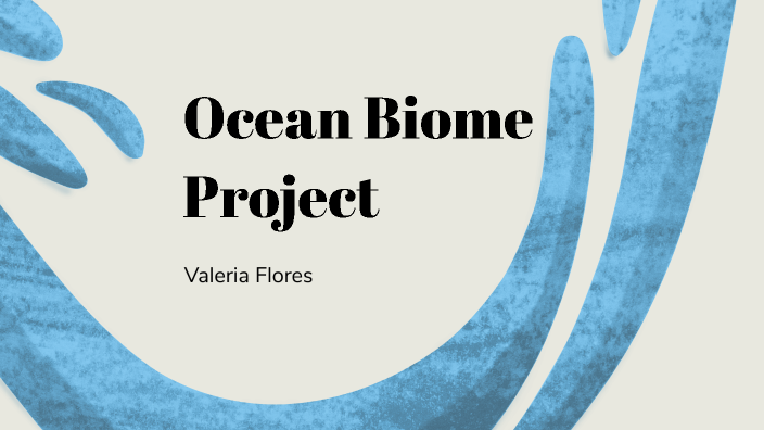 Ocean Biome Project by Valeria Flores on Prezi
