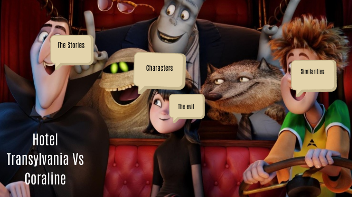 Hotel Transylvania vs Coraline by Eoin Caffrey on Prezi