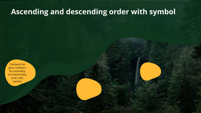Ascending and descending order with Symbol by Muthulatha Venkatesh on Prezi