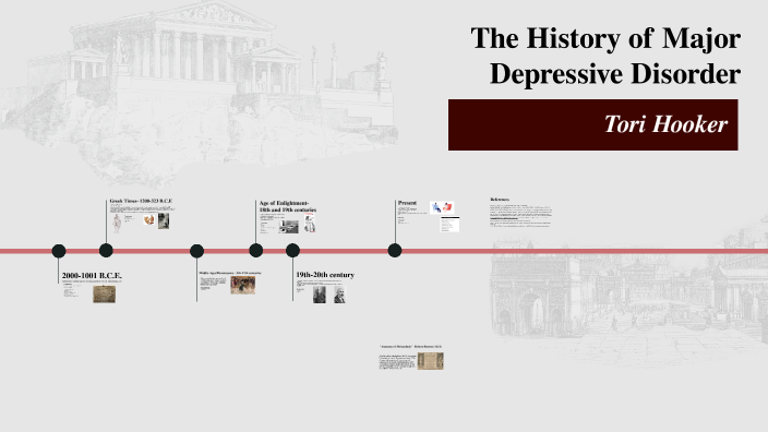 The History of Major Depressive Disorder by Tori Hooker on Prezi