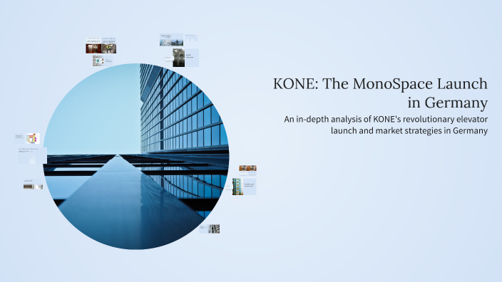 KONE: The MonoSpace Launch in Germany by Simple Babuta on Prezi