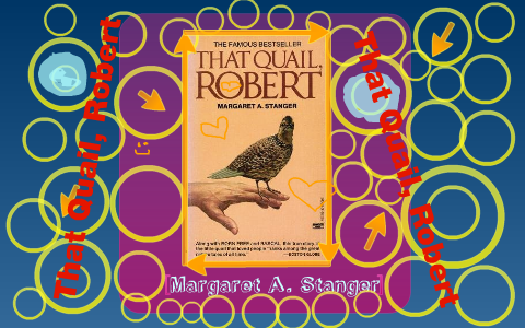 That Quail, Robert by Elena McCarthy on Prezi