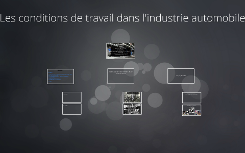 Les conditions de travail dans l'industrie automobile by ana elle on Prezi