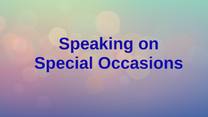 Speaking on Special Occasions by Ray Sidman on Prezi