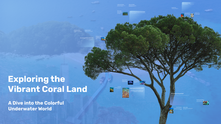 Exploring the Vibrant Coral Land by le ru on Prezi