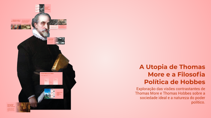 A Utopia de Thomas More e a Filosofia Política de Hobbes by manoella ...