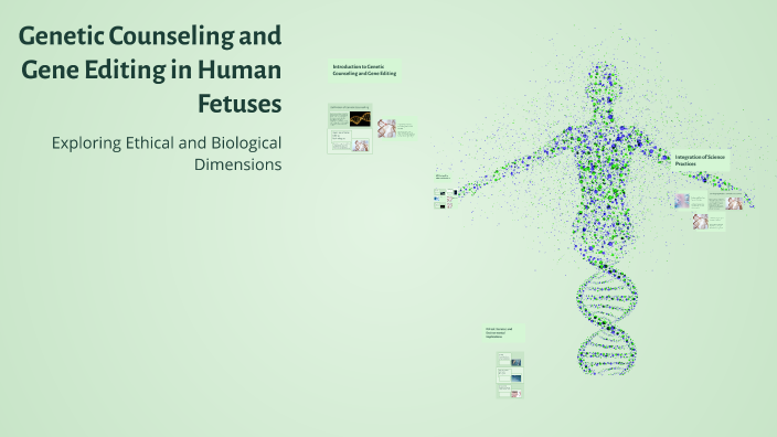 Genetic Counseling and Gene Editing in Human Fetuses by Leah Waterman ...