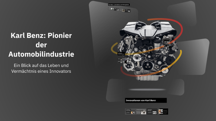 Karl Benz: Pionier der Automobilindustrie by caspar Dinges on Prezi