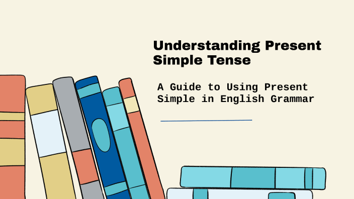 Understanding Present Simple Tense by Shaxlo Muzaffarovna on Prezi