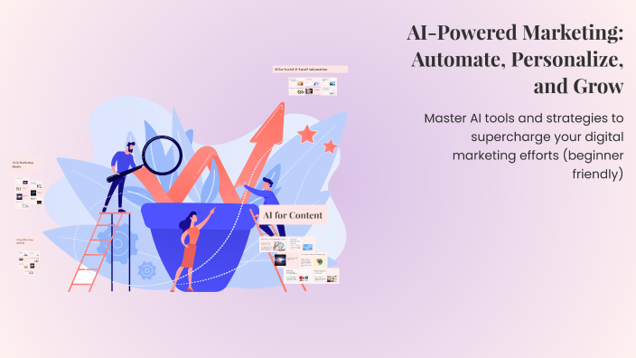AI-Powered Marketing: Automate, Personalize, and Grow by mufeeda caseem on Prezi