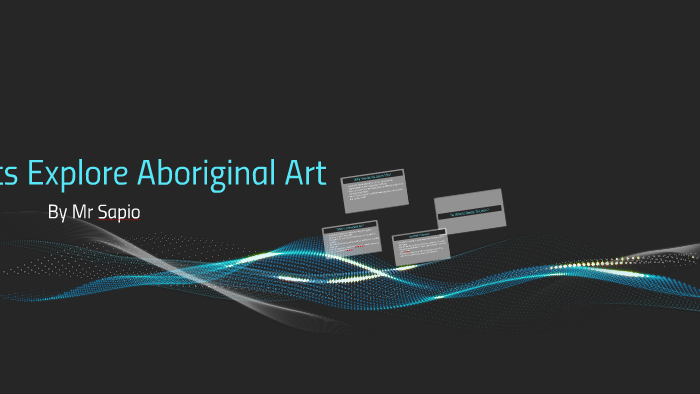 Lets Explore Aboriginal Art by james sapio on Prezi