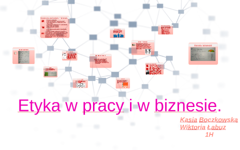 Etyka w pracy i w biznesie. by Tinki Winki on Prezi