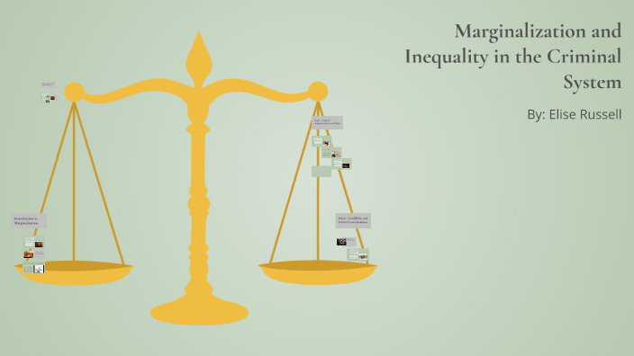 Marginalization and Inequality in the Criminal System by Elise Russell ...