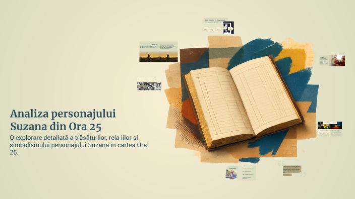 Analiza personajului Suzana din Ora 25 by Ionela Digori on Prezi