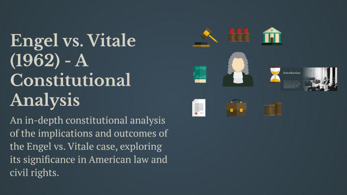 Engel vs. Vitale (1962) - A Constitutional Analysis by Kat Ru on Prezi