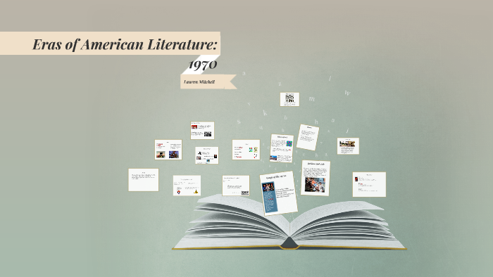 Eras of American Literature: 1970 by Lauren Mitchell on Prezi