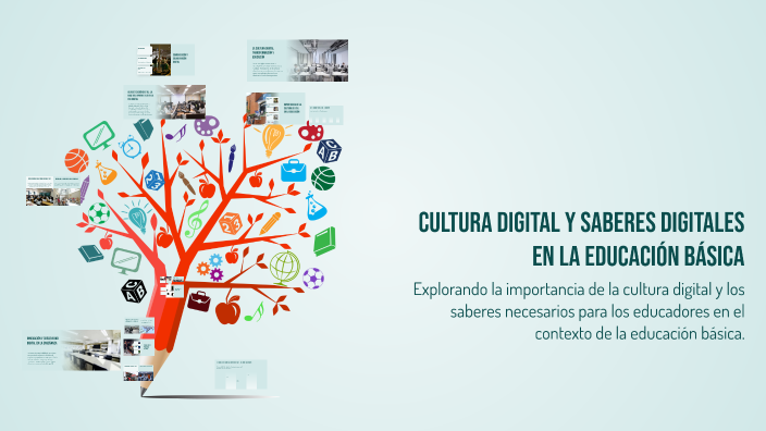 Cultura Digital y Saberes Digitales en la Educación Básica by Itzia ...
