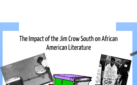 The Impact of the Jim Crow South on African American and American ...