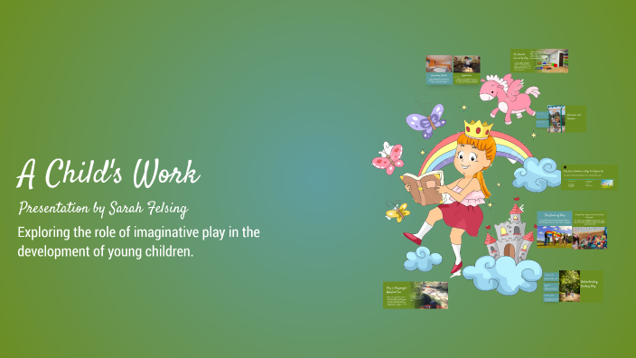 The Importance of Fantasy Play in Early Childhood by Sarah Felsing on Prezi