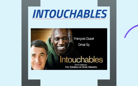 INTOUCHABLES by Ruth Toledano on Prezi