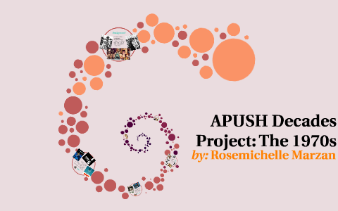 APUSH Decades Project: The 1970s by Rose Michelle on Prezi