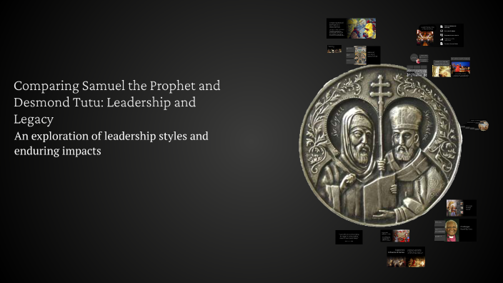 Comparing Samuel the Prophet and Desmond Tutu: Leadership and Legacy by ...