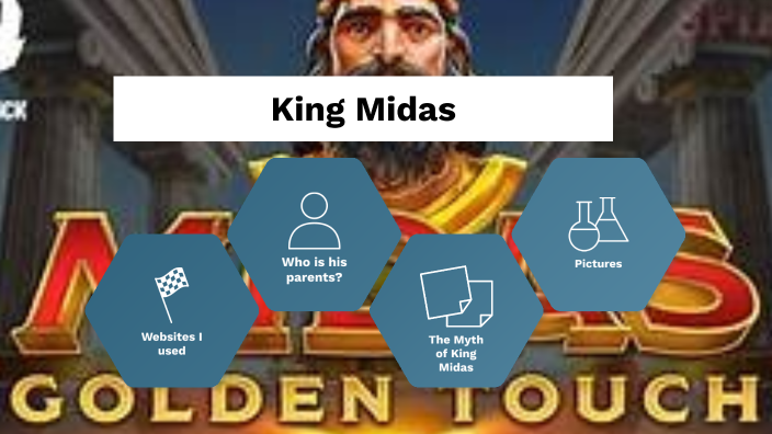 King Midas (Research Project by Jonathan P on Prezi
