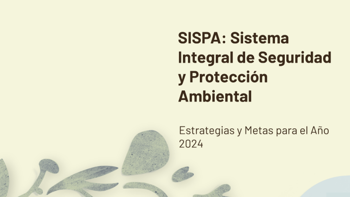 SISPA: Sistema Integral de Seguridad y Protección Ambiental by Andrea ...