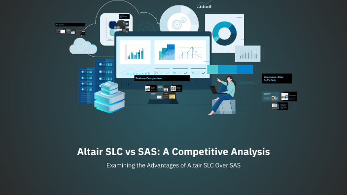 Altair SLC vs SAS: A Competitive Analysis by Shagun Singh on Prezi