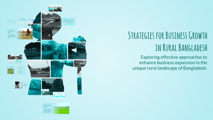Strategies for Business Growth in Rural Bangladesh by E-matter PPL on Prezi