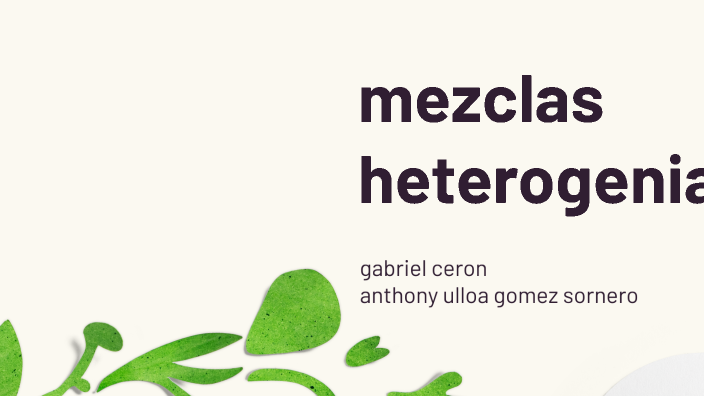 MEZCLAS HETEROGENEAS by Anthony Ulloa Gomez on Prezi