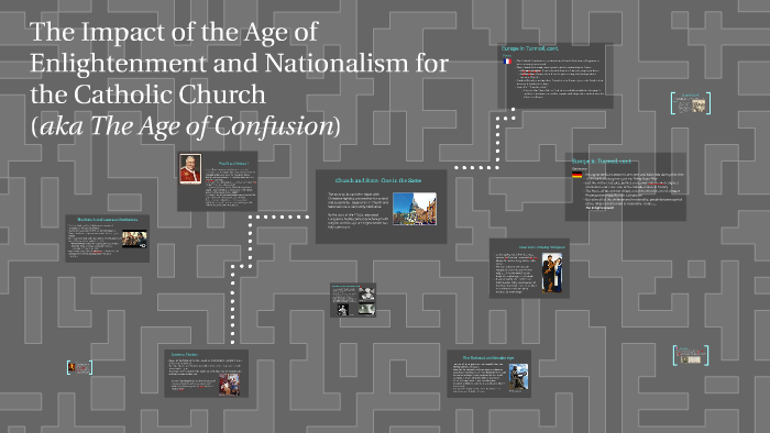 The Catholic Church and the Age of Enlightenment by patrick klus on Prezi